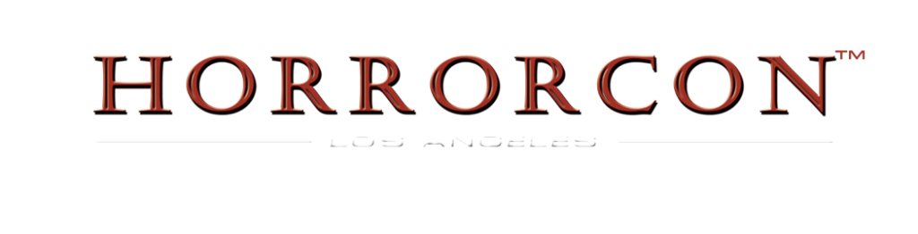 HORRORCON™ LOS ANGELES | The Horror Entertainment Convention | Where ...